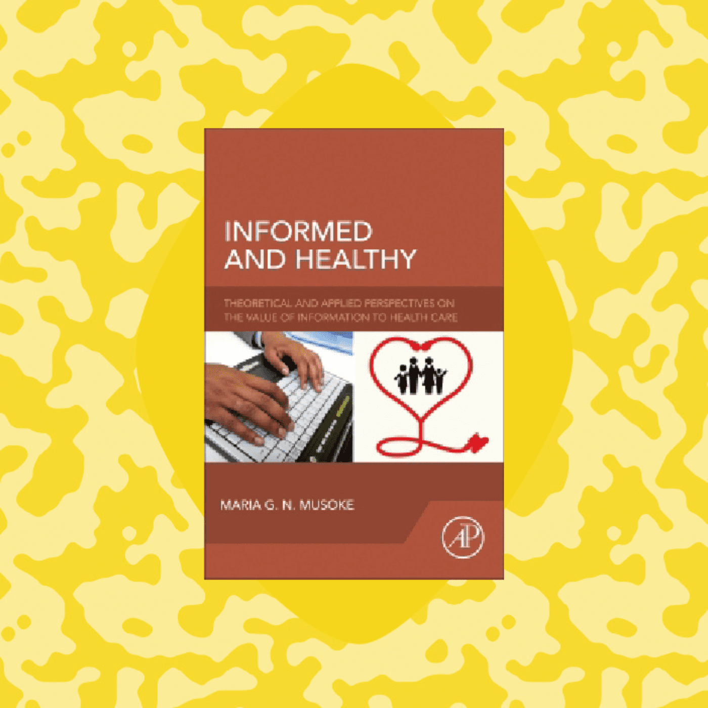 Informed and Healthy: Theoretical and Applied Perspectives on the Value ...