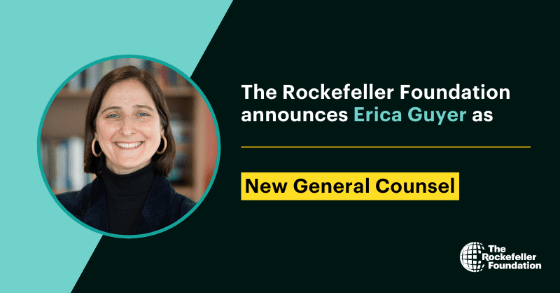 The Rockefeller Foundation Names Erica Guyer as New General Counsel | RF