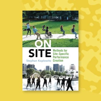 On Site: Methods for Site-Specific Performance Creation | RF